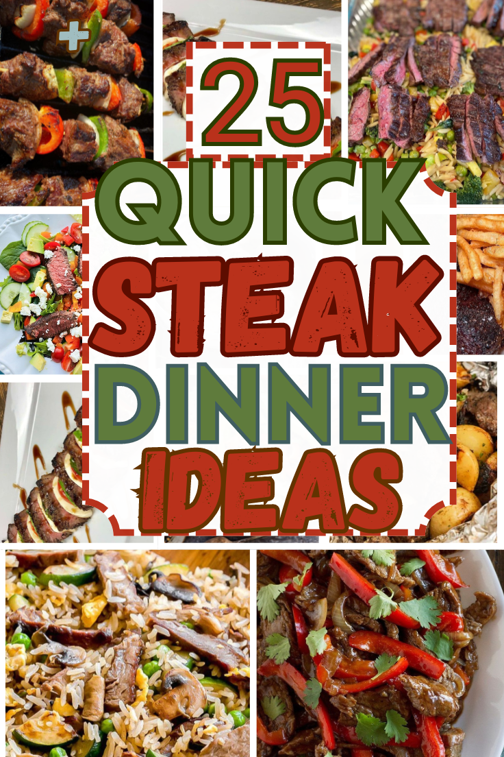 25 Quick Steak Dinner Ideas - Justforfruits